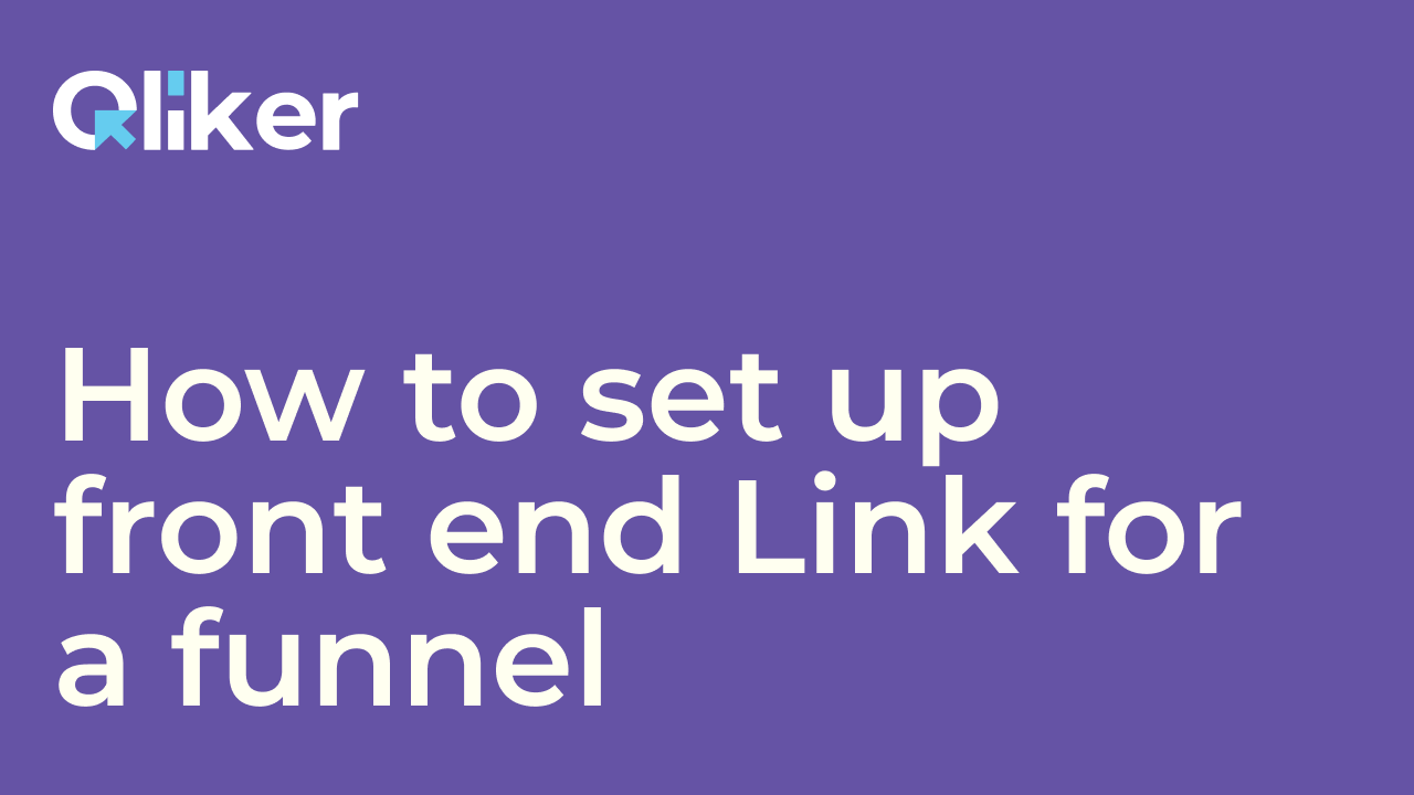 How to setup front end Link for a funnel - Qliker.io - Knowledge Base