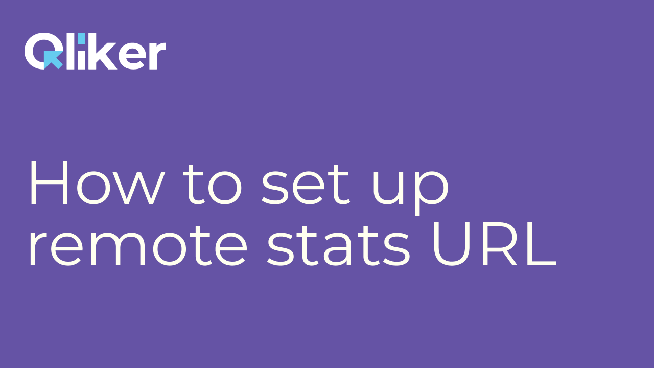 How to set up remote stats URL - Qliker.io - Knowledge Base
