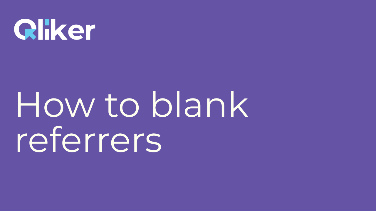 How to blank referrers - Qliker.io - Knowledge Base