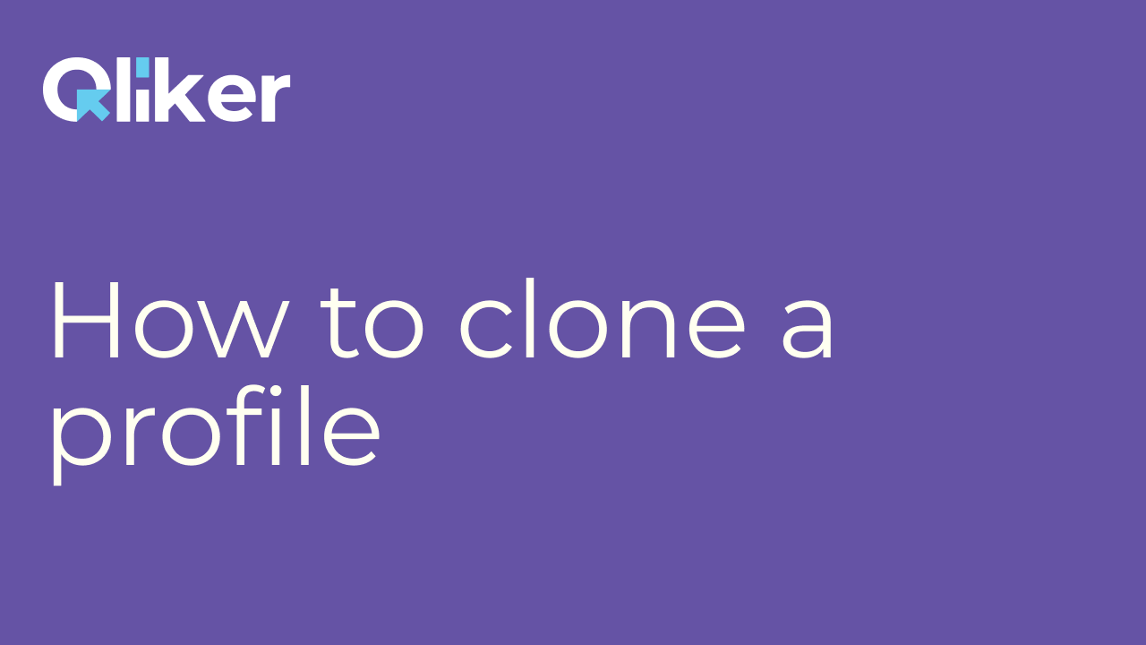 How to clone a profile - Qliker.io - Knowledge Base