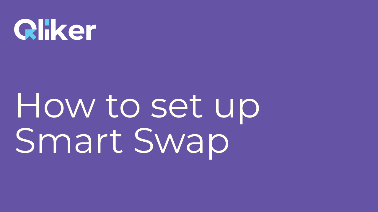 How to set up Smart Swap - Qliker.io - Knowledge Base
