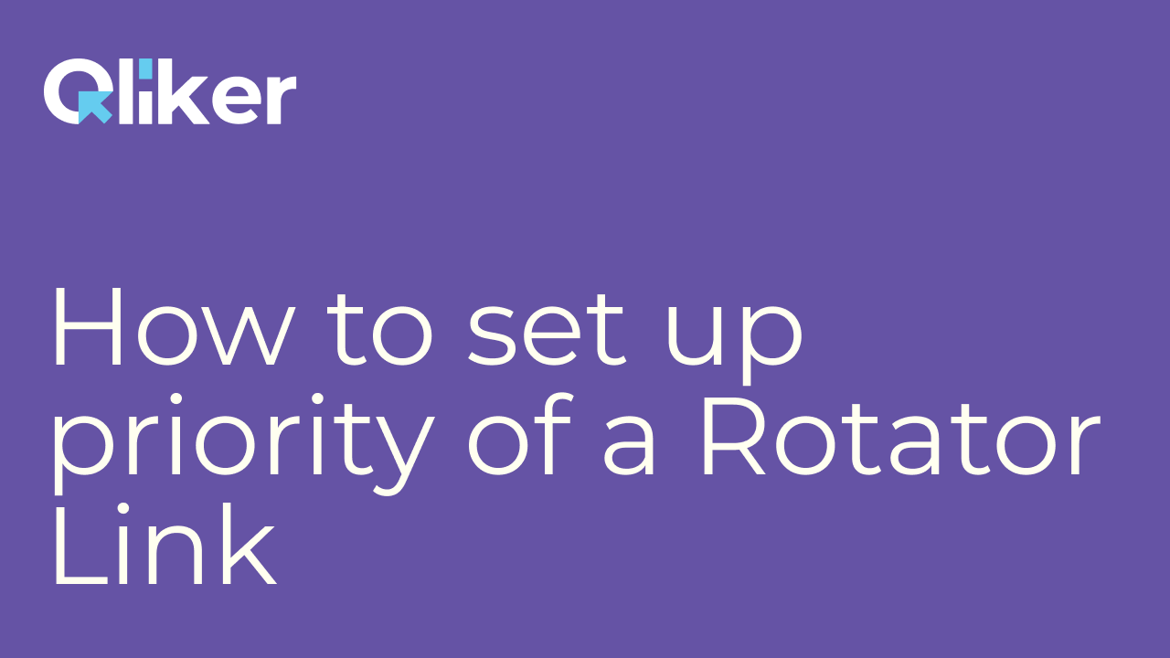 How to set up priority of a Rotator Link - Qliker.io - Knowledge Base