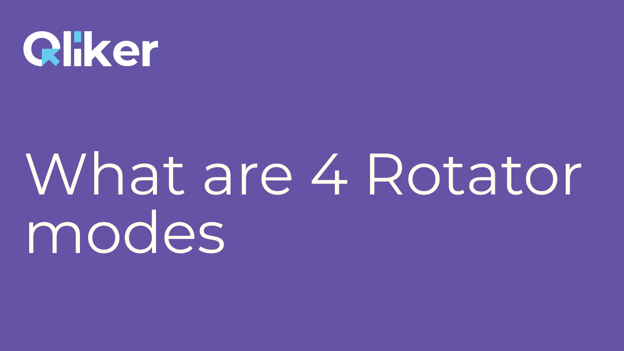 What are 4 Rotator modes - Qliker.io - Knowledge Base